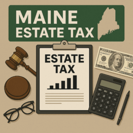 Maine Estate Tax Forms & Deadlines Guide 2025